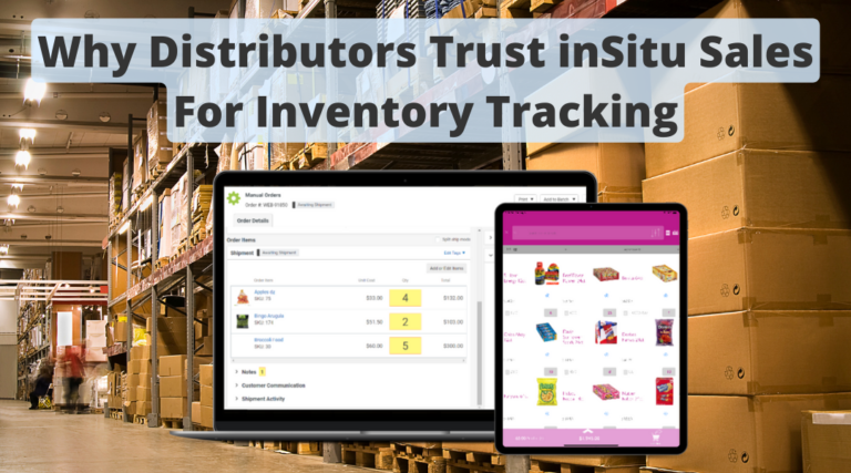 Why Distributors Trust InSitu Sales For Inventory Tracking