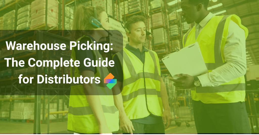 Warehouse Picking: The Complete Guide For Distributors | InSitu Sales